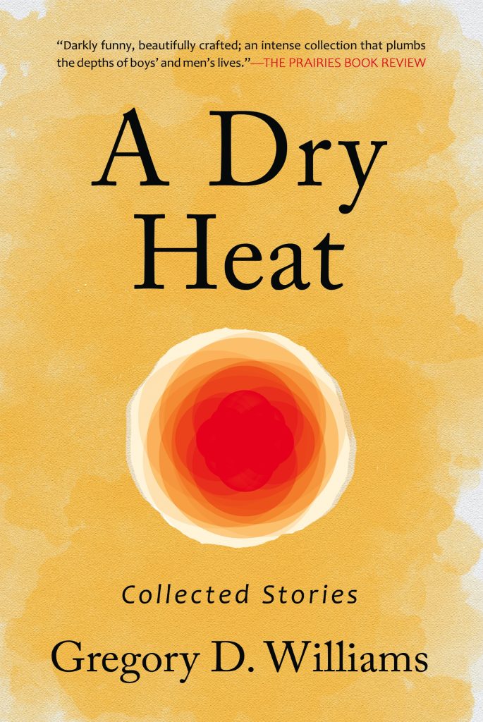 A Dry Heat - Grand Canyon Press